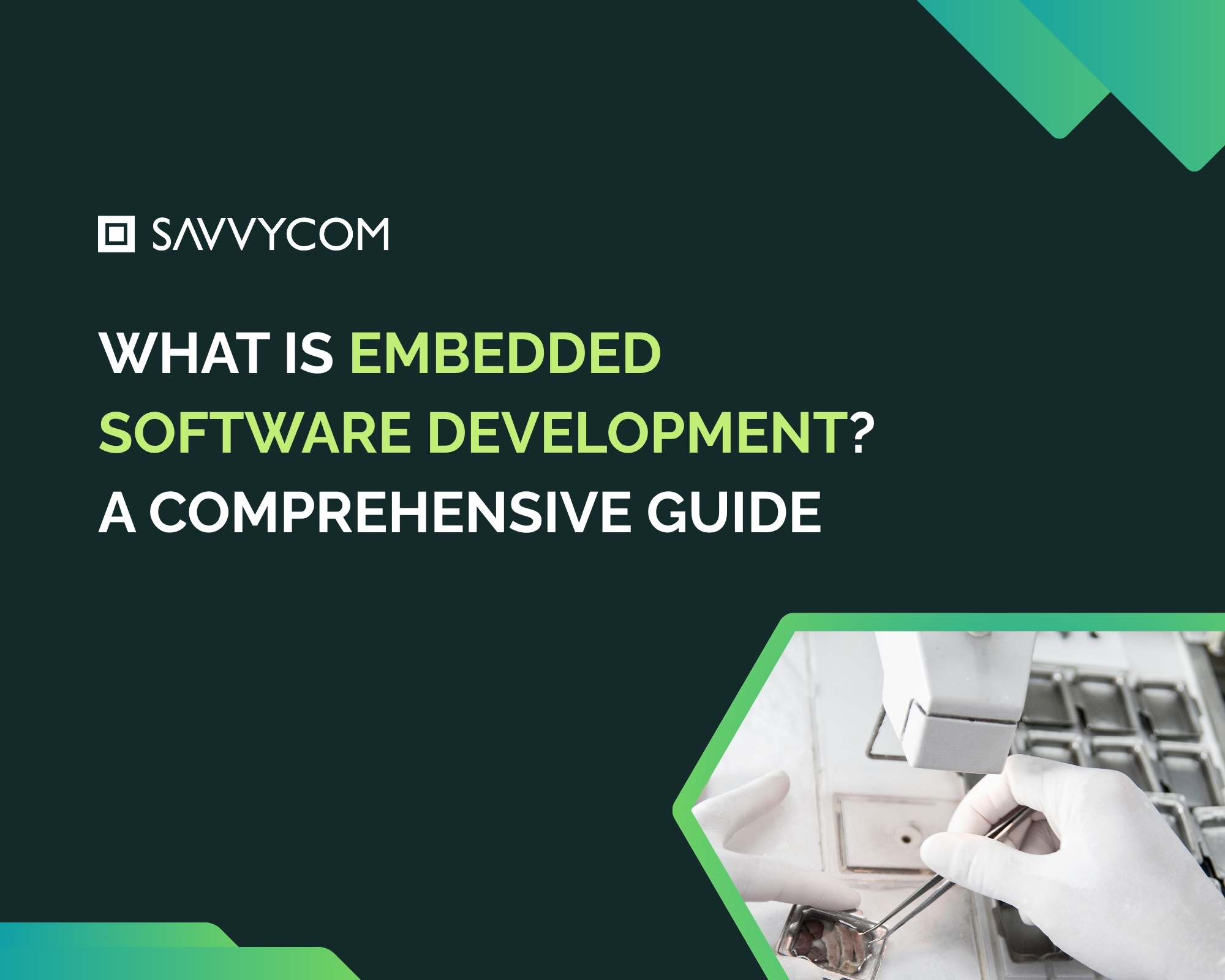 What Is Embedded Software Development? Features & Guide