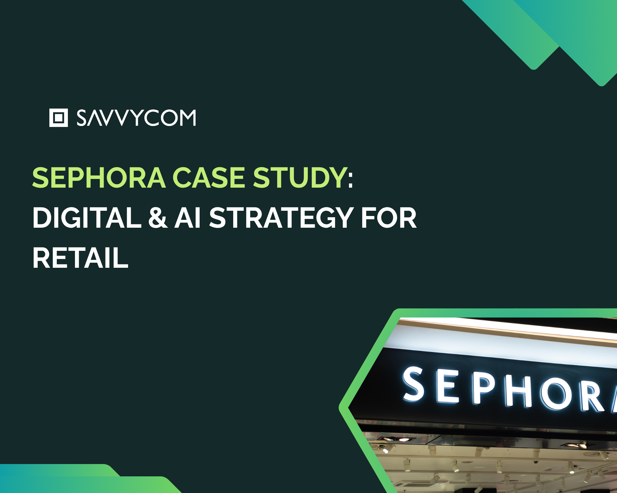 Sephora Case Study: Digital & AI Strategy For Retail