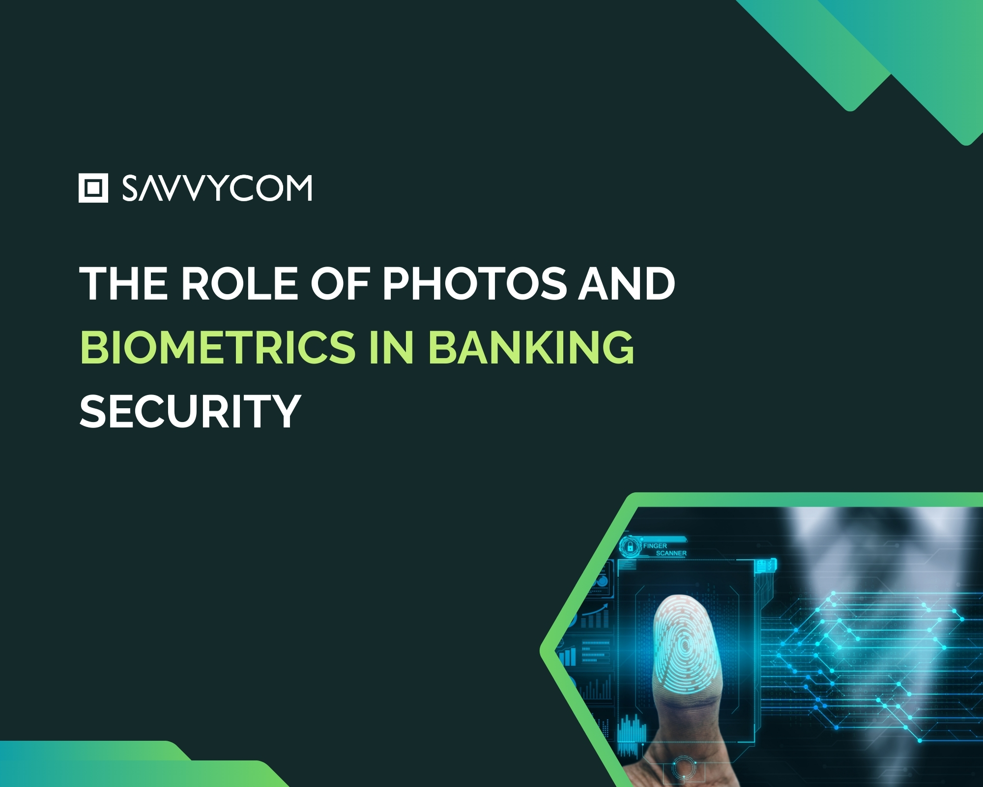 The Role Of Photos And Biometrics In Banking Security