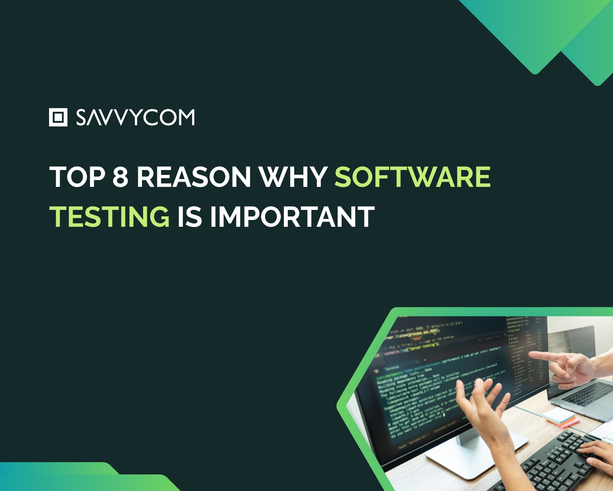 8 Reasons Why Software Testing Is Important In 2025