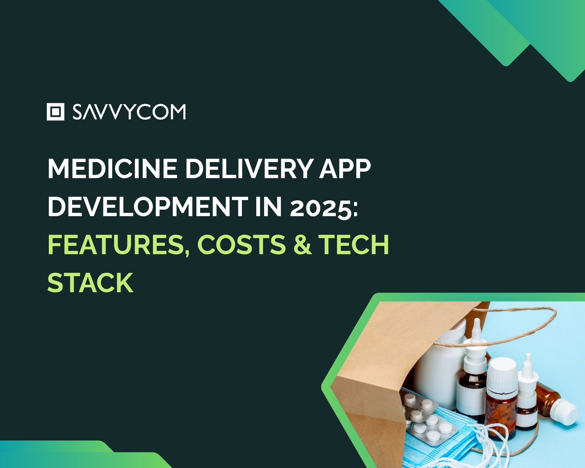 Medicine Delivery App Development: Complete Guide In 2025
