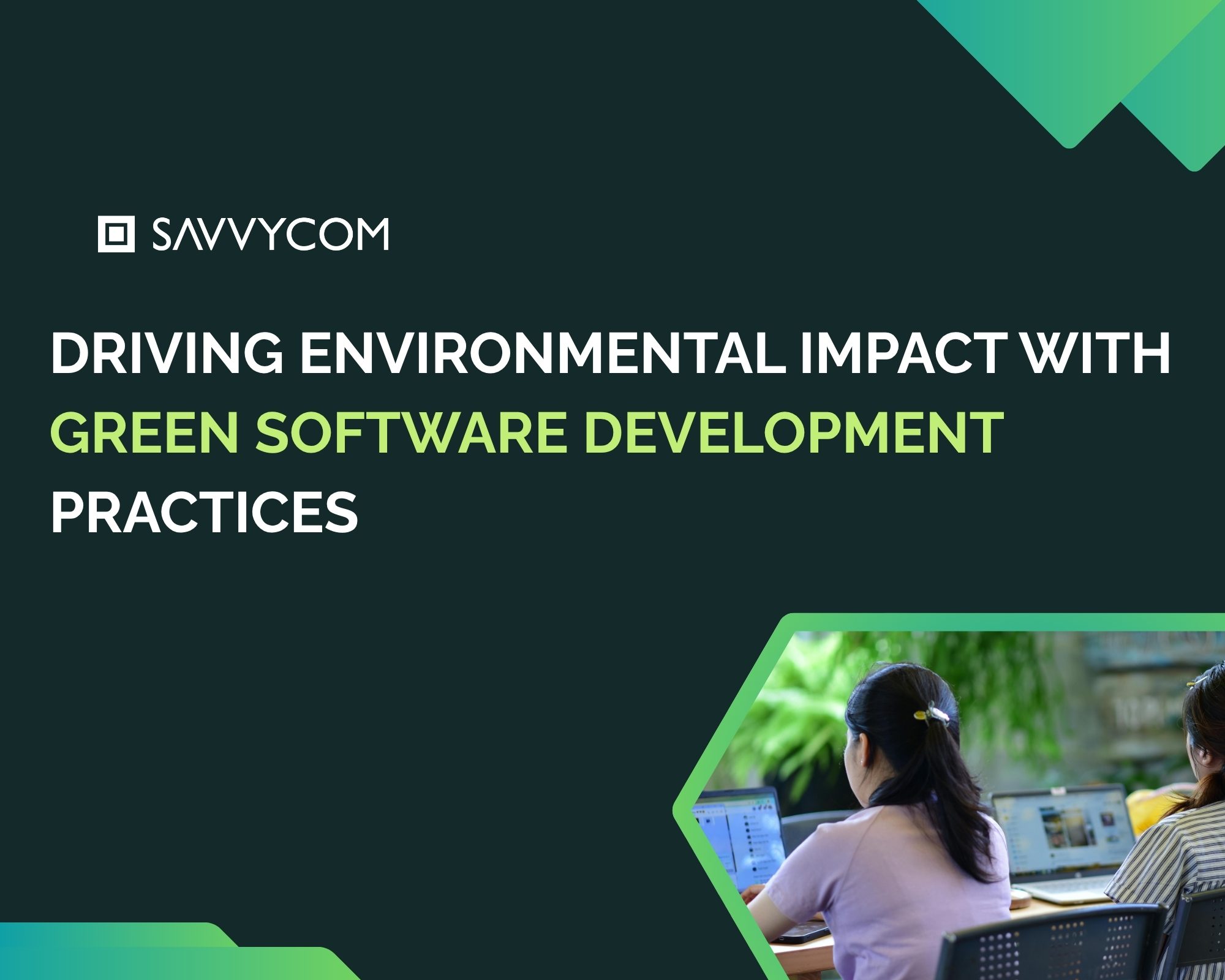 Driving Environmental Impact With Green Software Development